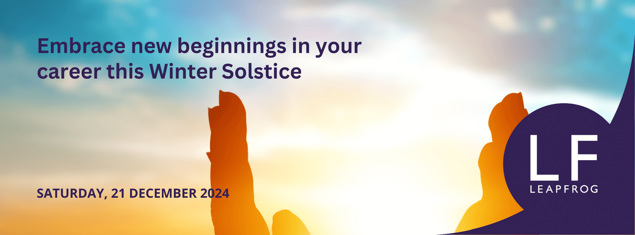 Embrace new beginnings in your career this Winter Solstice | Leapfrog ...
